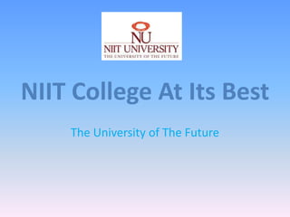 Niit college at its best | PPTX