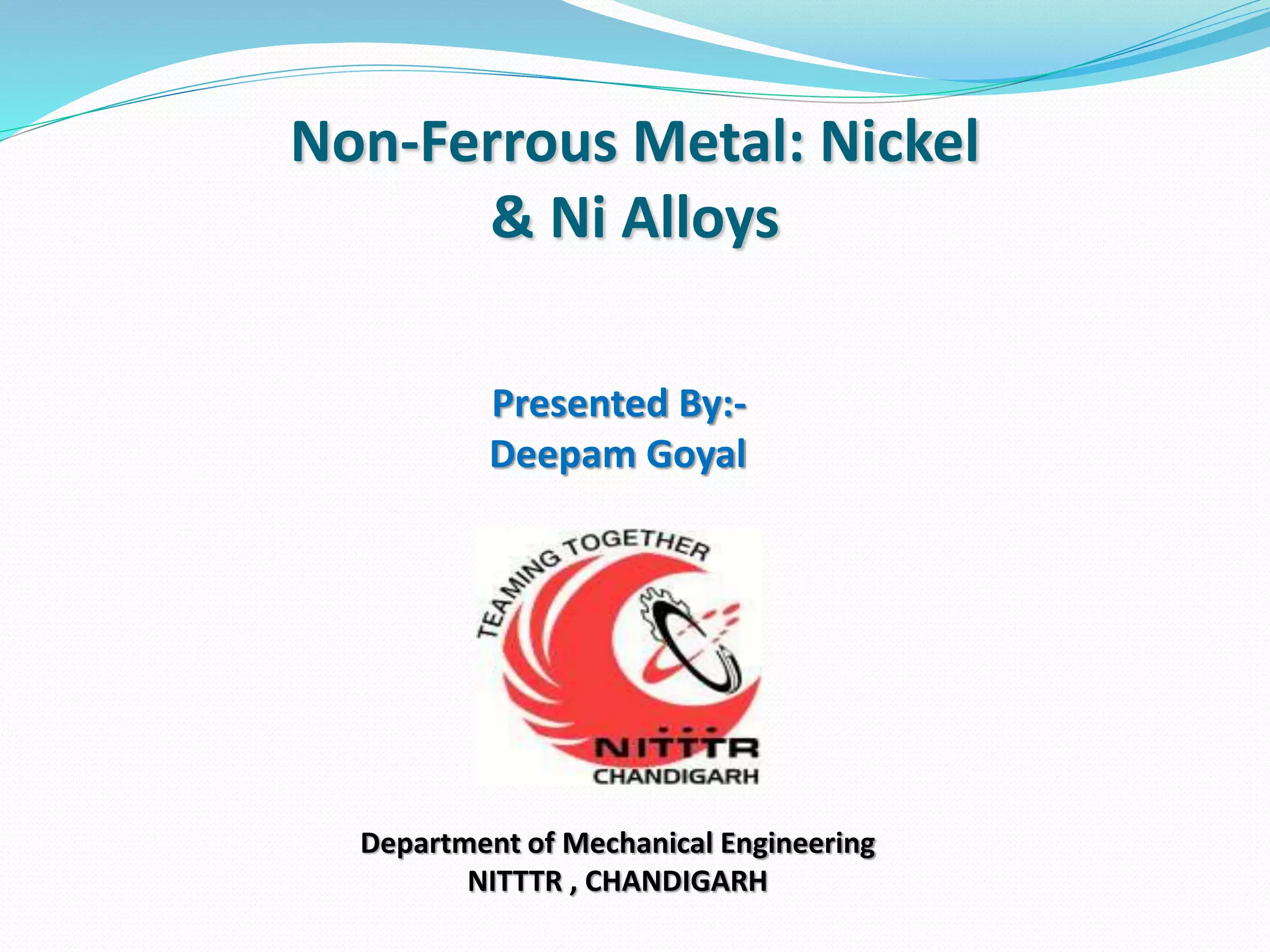 Nickel & Its Alloys | PPTX