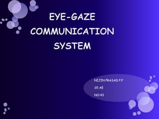 EYE GAZE COMMUNICATION by njn | PPTX