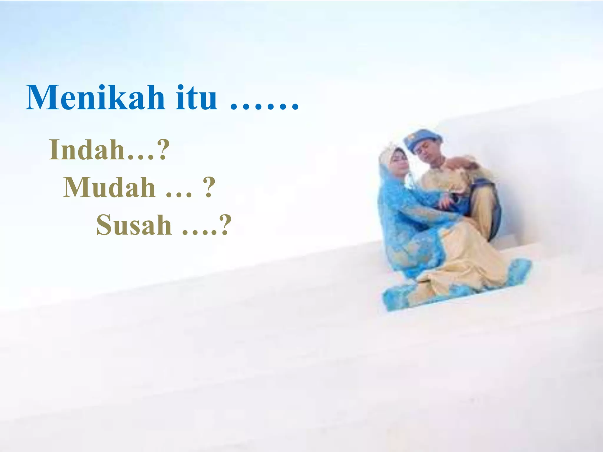 Nikah aja apa nikah banget | PPT