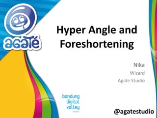 Nika hyper angle and foreshortening | PPT