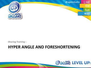 Nika hyper angle and foreshortening | PPT
