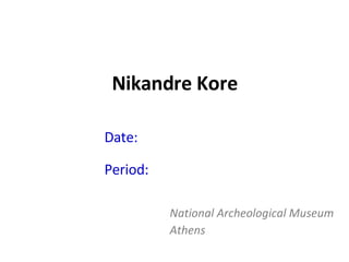 Nikandre Kore | PPT