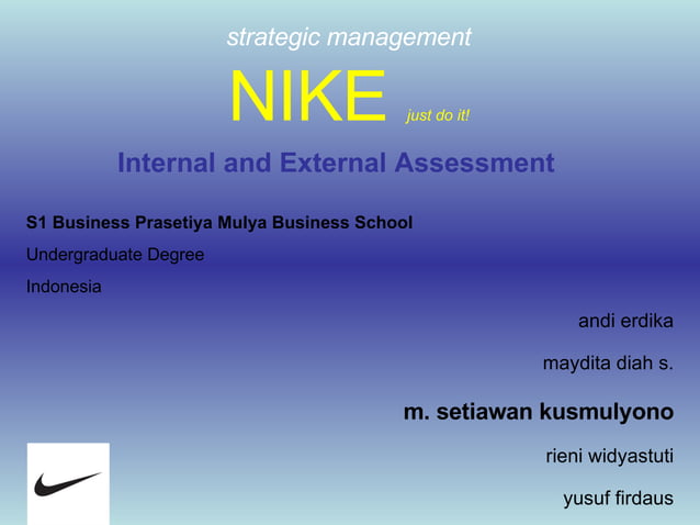Nike Internal-External Assessment | PPT | Apparel Industry | Industries