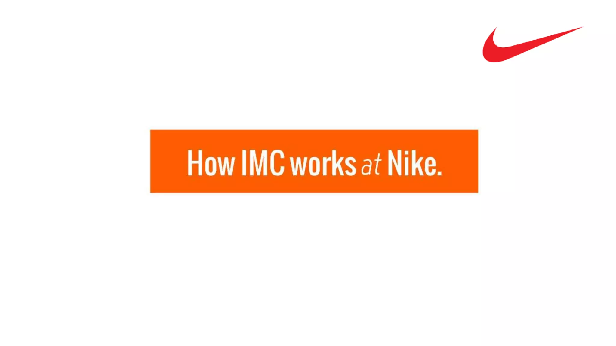 Integrated Marketing Communications at Nike | PPTX