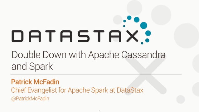 Nike Tech Talk: Double Down on Apache Cassandra and Spark | PPT