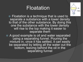 Separation techniques by Nikhar, Andrew, Kushal, Tyler, Aaron and ...