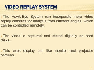 HAWK-EYE TECHNOLOGY | PPTX