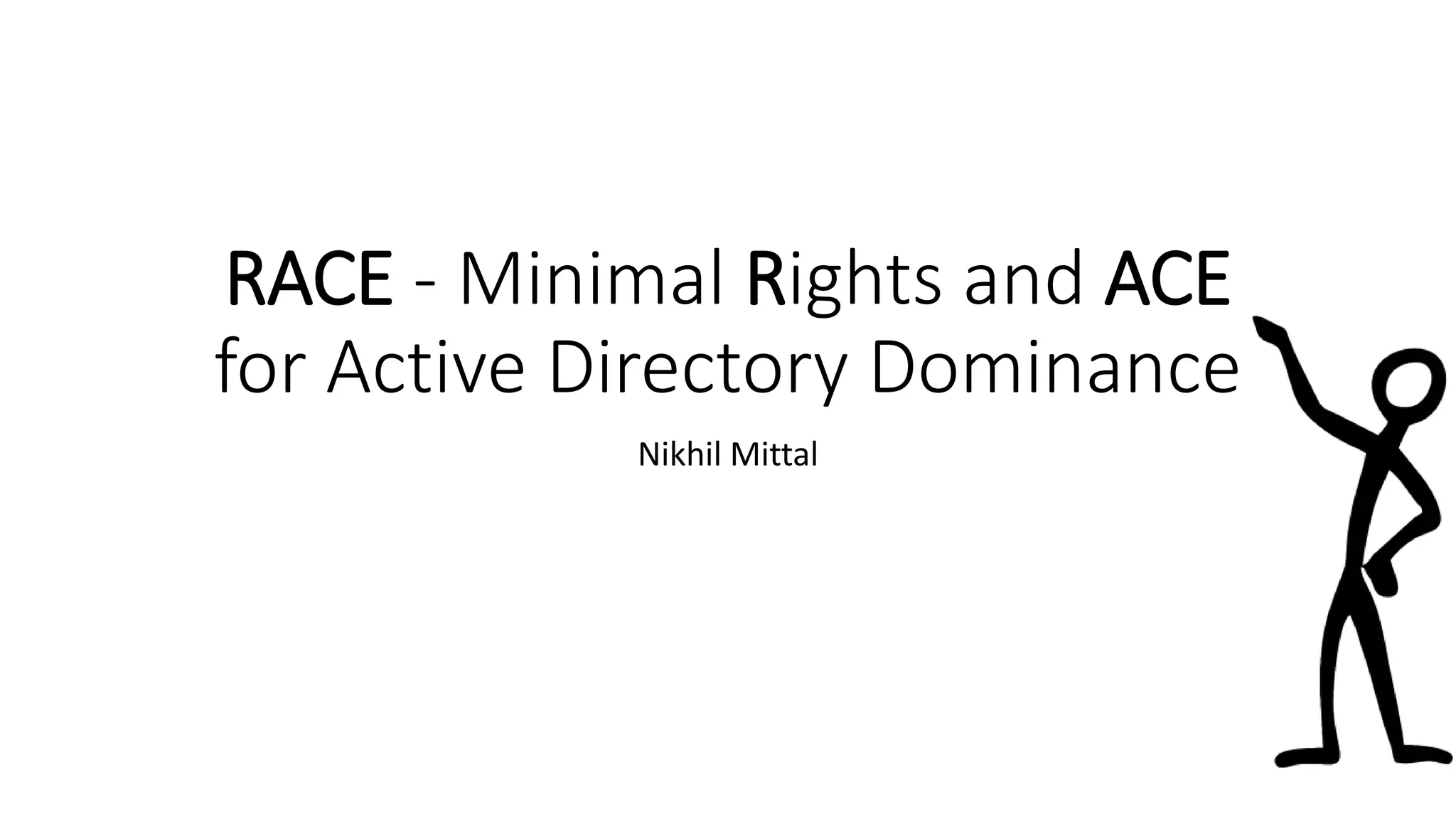 RACE - Minimal Rights and ACE for Active Directory Dominance | PPT