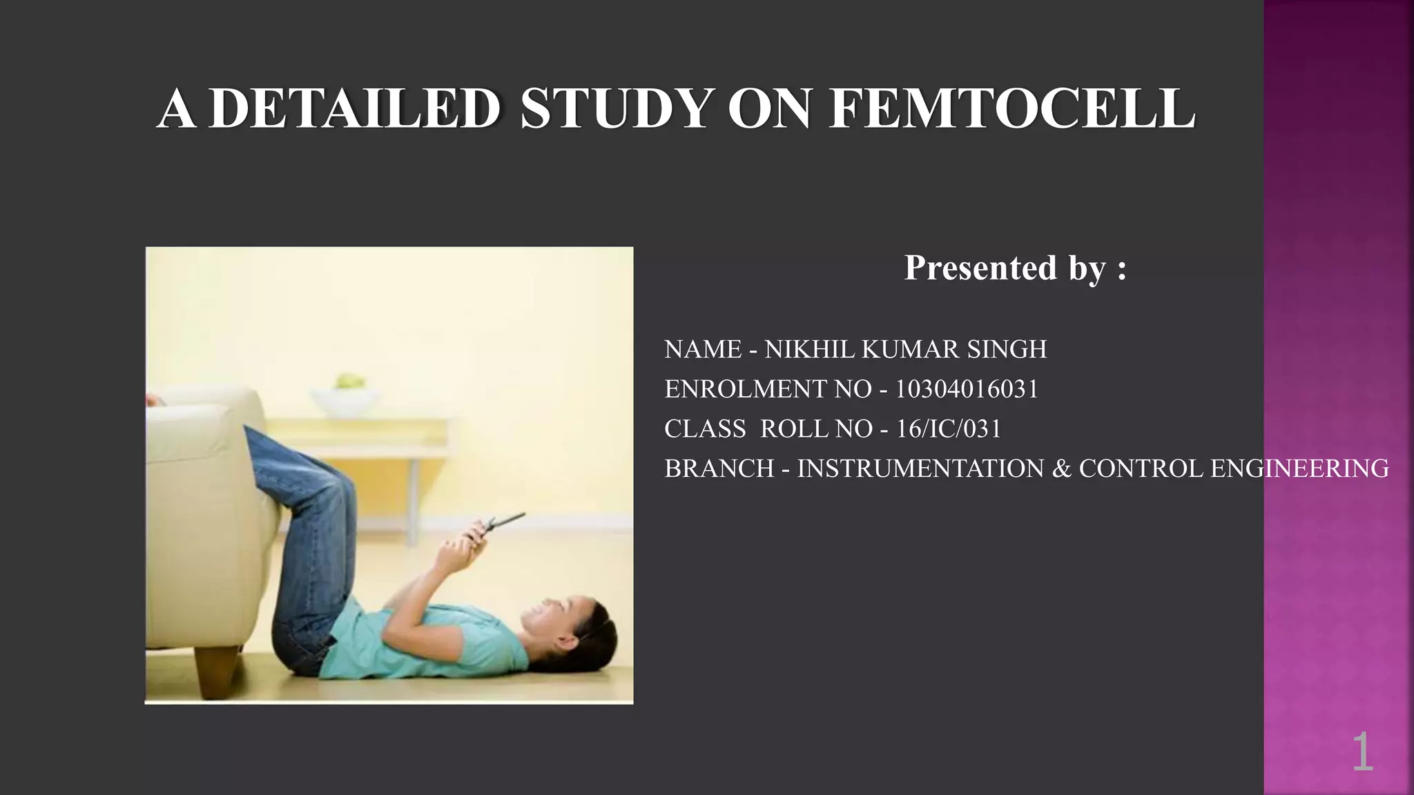 a detailed study on femtocell, | PPTX