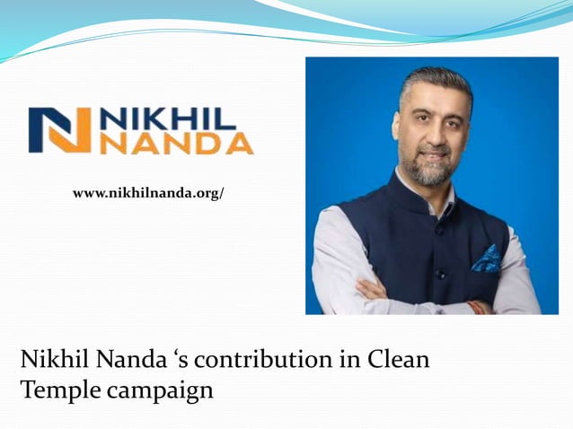 Nikhil nanda's contribution in clean temple campaign | PPTX