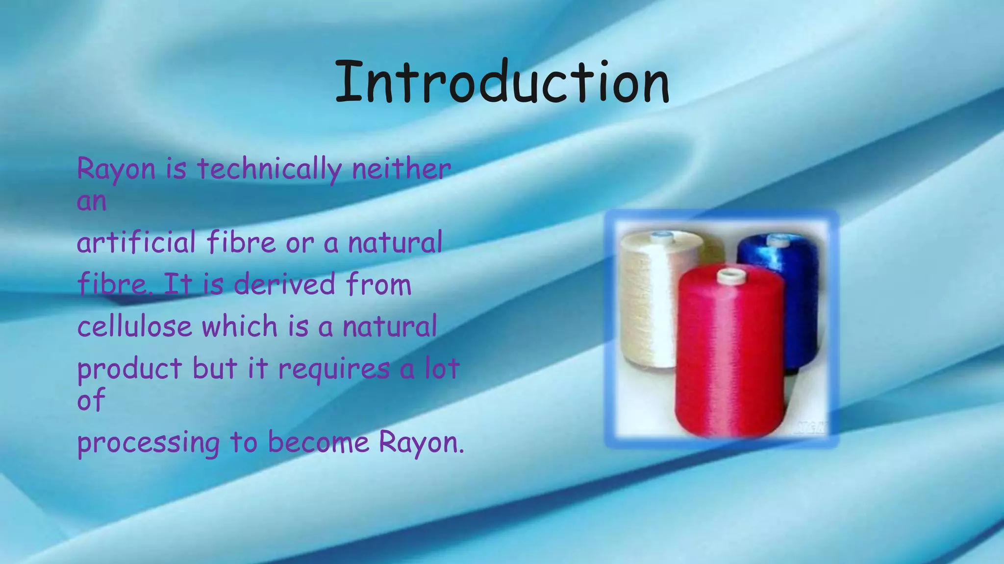 Rayon-The first man made fiber | PPTX
