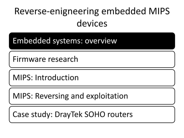 Nikita Abdullin - Reverse-engineering of embedded MIPS devices. Case Study - DrayTek SOHO-class ...