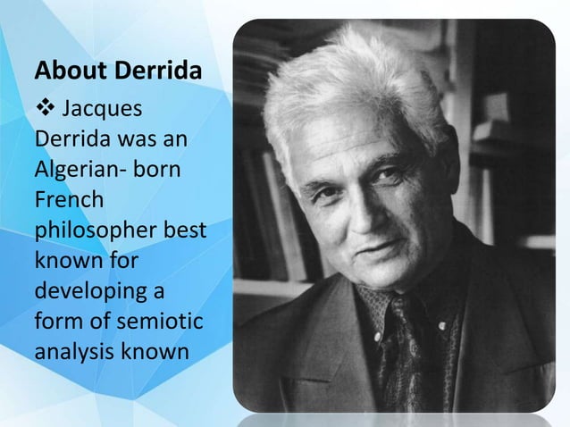 Derrida and Deconstruction | PPTX | Fine Art