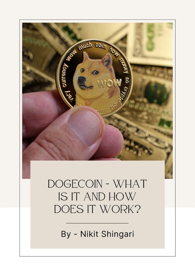 Dogecoin Overview by Nikit Shingari | PDF
