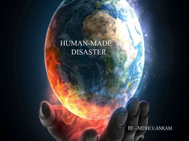 human-made disaster by nikki for 9th CBSE | PPTX | Chemistry | Science