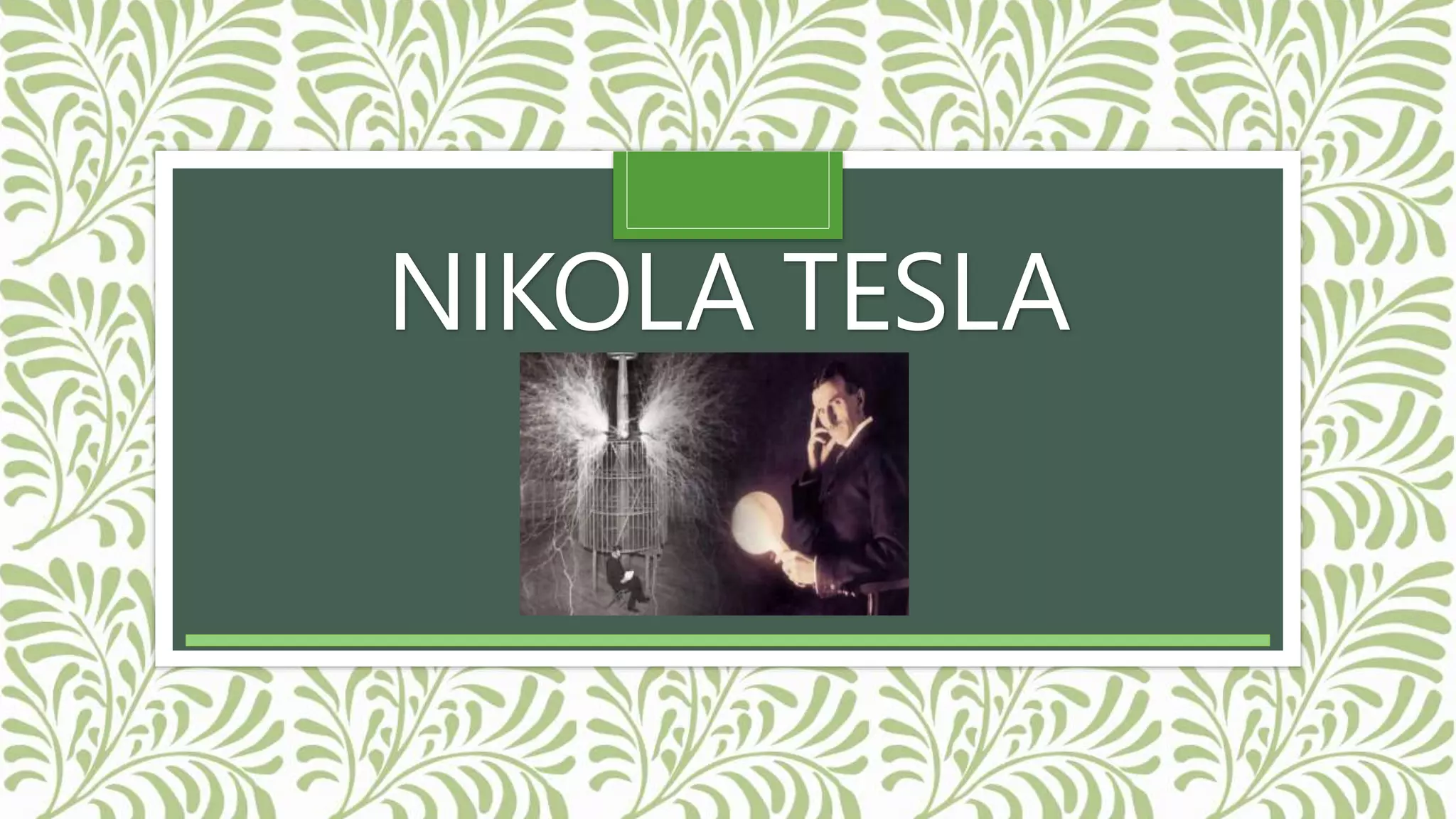 Nikola tesla.pptx | Physics | Science