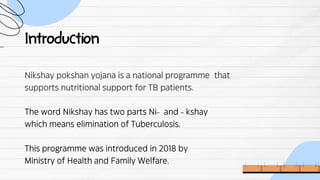 Nikshay Pokshan Yojana - National programe | PPTX