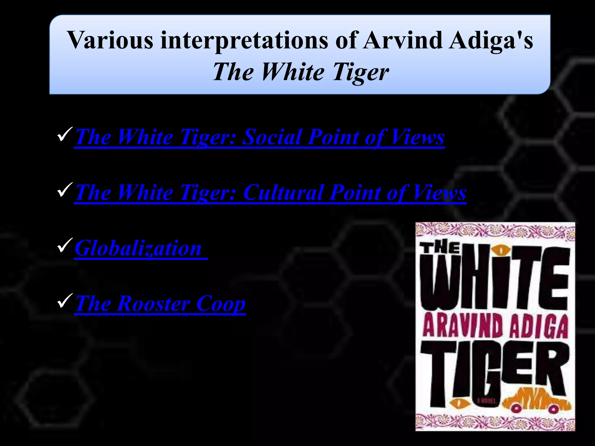 Various interpretations of Arvind Adiga's The White Tiger | PPTX ...