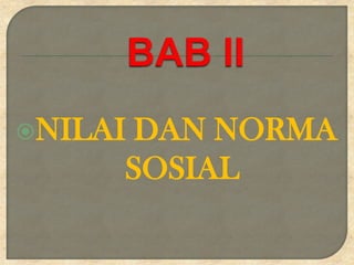 Nilai dan norma | PPTX