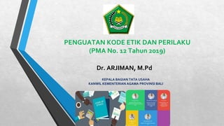 NILAI DASAR, KODE ETIK DAN KODE PERILAKU ASN KEMENAG (1).pptx
