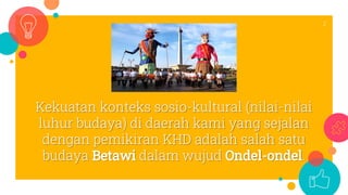 Nilai Luhur Budaya Ondel-ondel.pptx