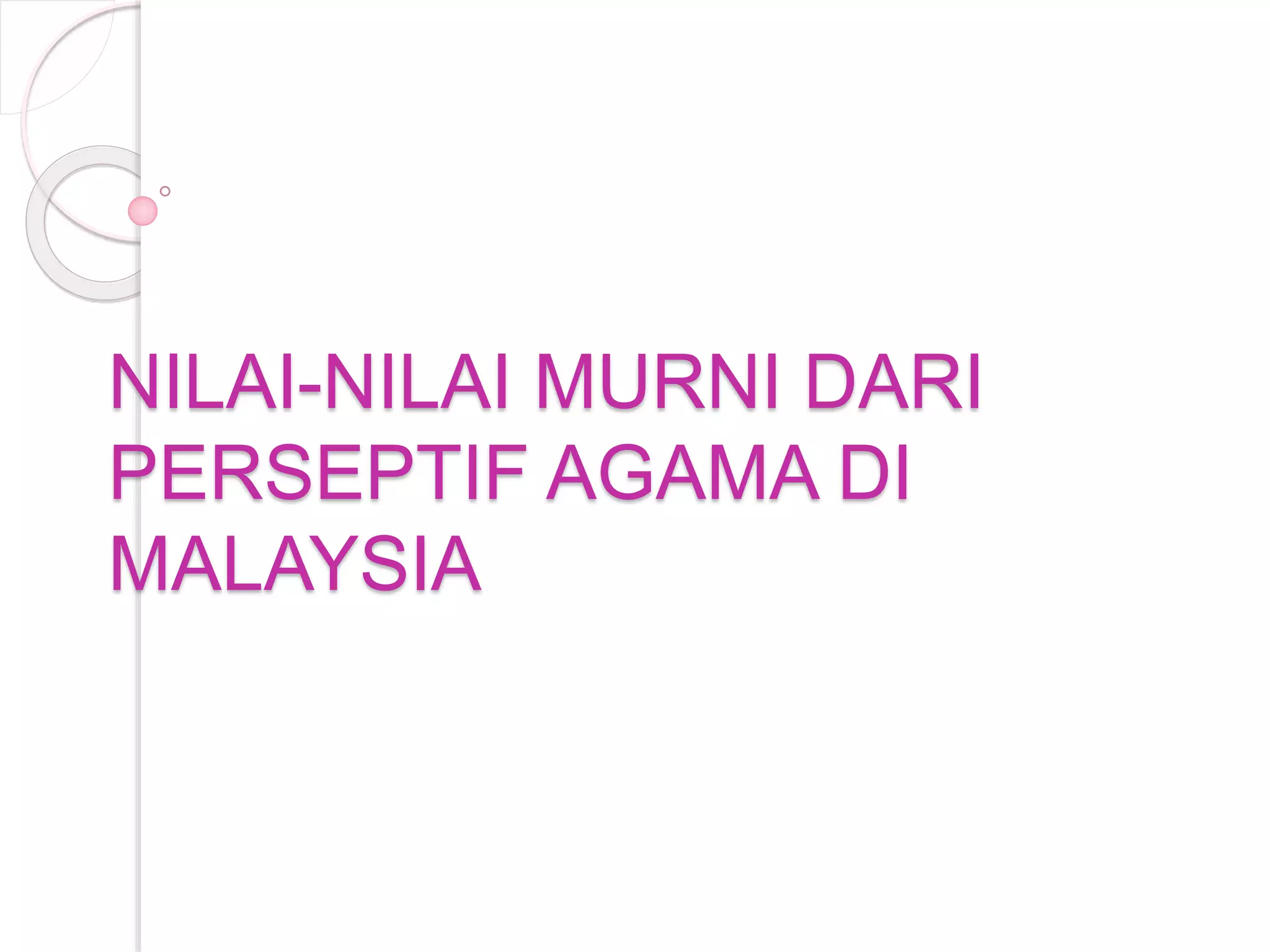 Nilai nilai murni dalam setiap agama di malaysia | PPTX