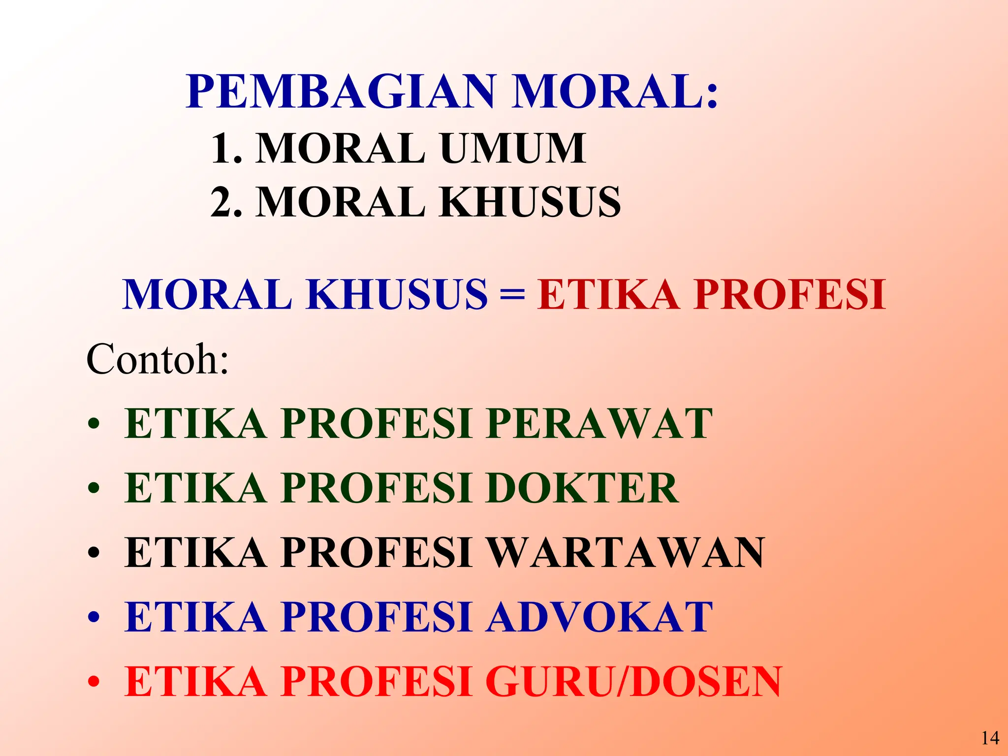 NILAI, NORMA, Etika dan moral dalam etika keperawatan.ppt