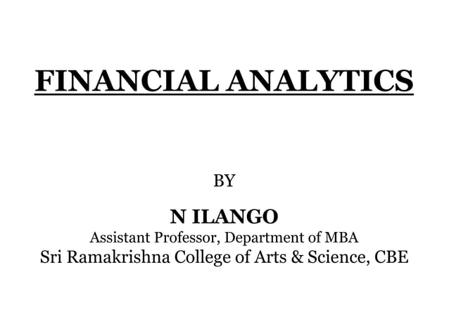 MEANING, TYPES AND IMPORTANCE OF FINANCIAL ANALYTICS | PPT