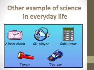 Science in everyday life | PPTX