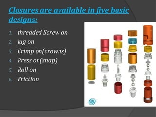 CLOSURES OF PACKAGING.pptx