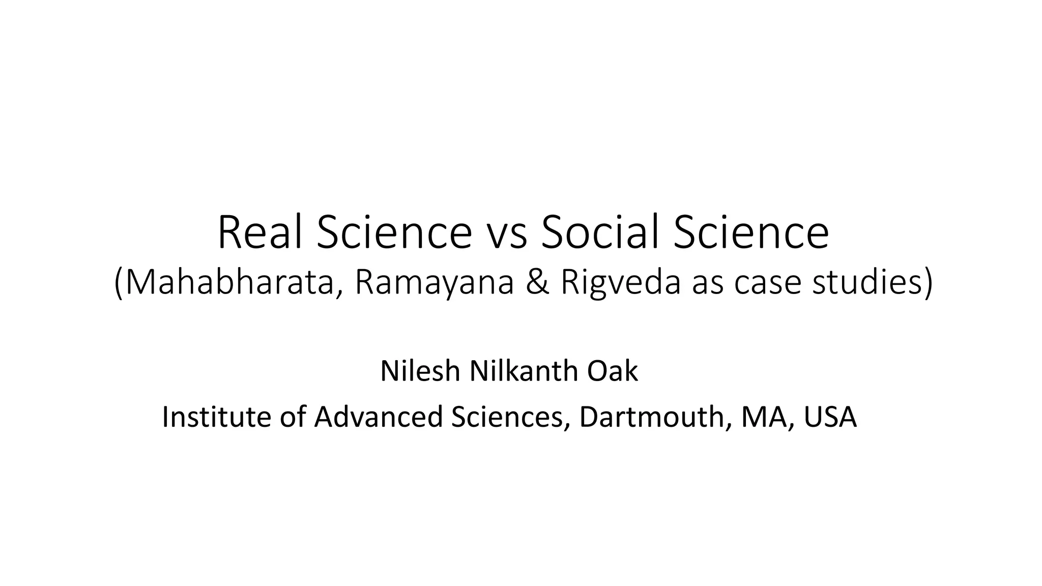 Nilesh oak surat - real science vs social science (17 jan 2018) slides ...
