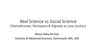 Nilesh oak surat - real science vs social science (17 jan 2018) slides shared | PPT