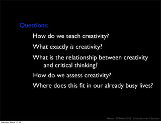 Nilsson - Creativity in the Classroom (NAIS, SXSW) | PDF