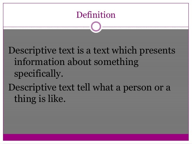 Descriptive and Report Text