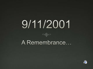 9/11: A Remembrance | PPTX
