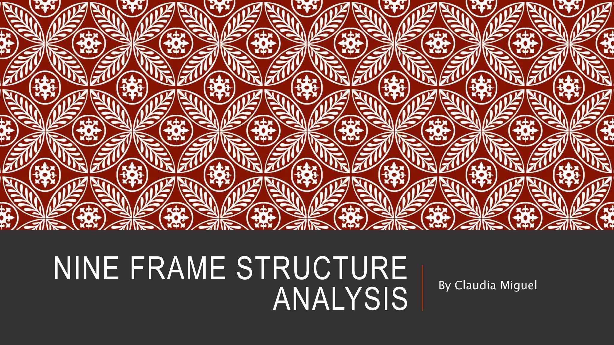 Nine Frame Structure Analysis | PPT