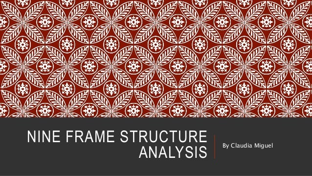 Nine Frame Structure Analysis