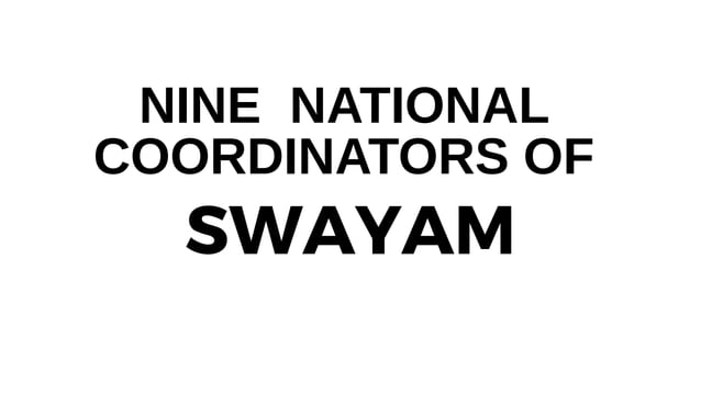 NINE NATIONAL COORDINATORS OF SWAYAM.pptx
