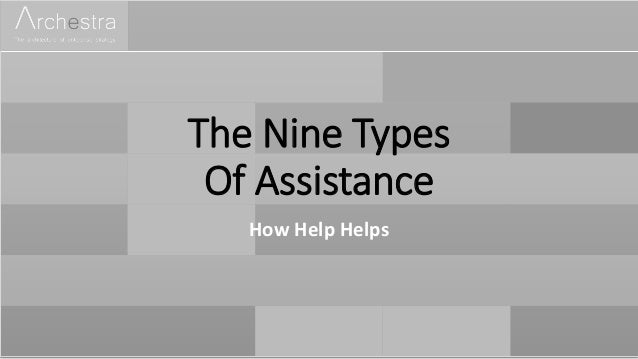 The Nine Types of Assistance - How Helping Helps