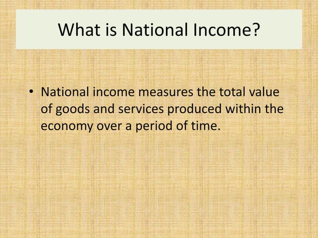 NATIONAL INCOME PPT | PPTX | Business | Business and Finance