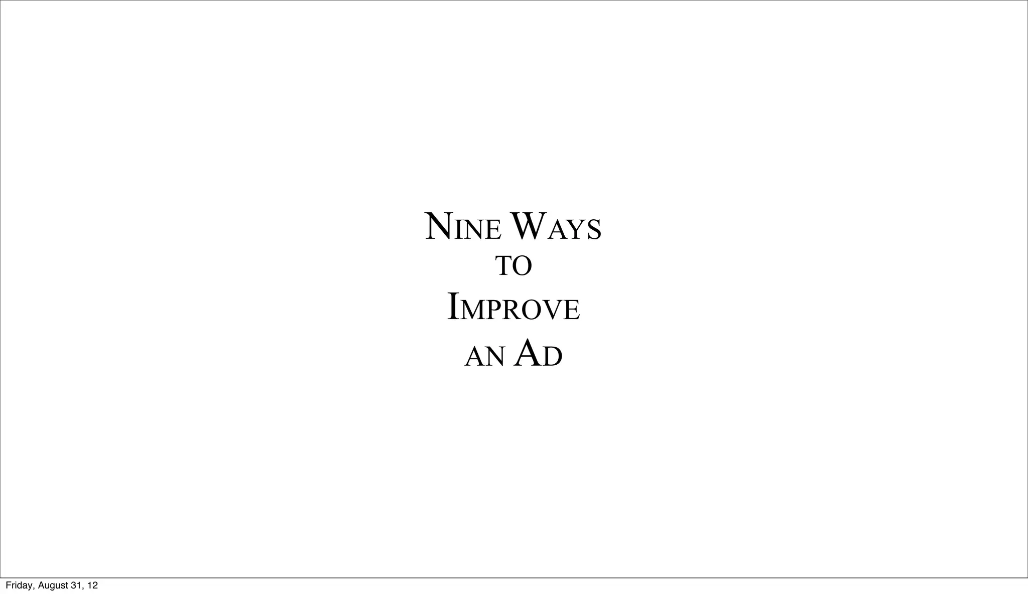 Nine ways to improve an ad | PPT | Free Download