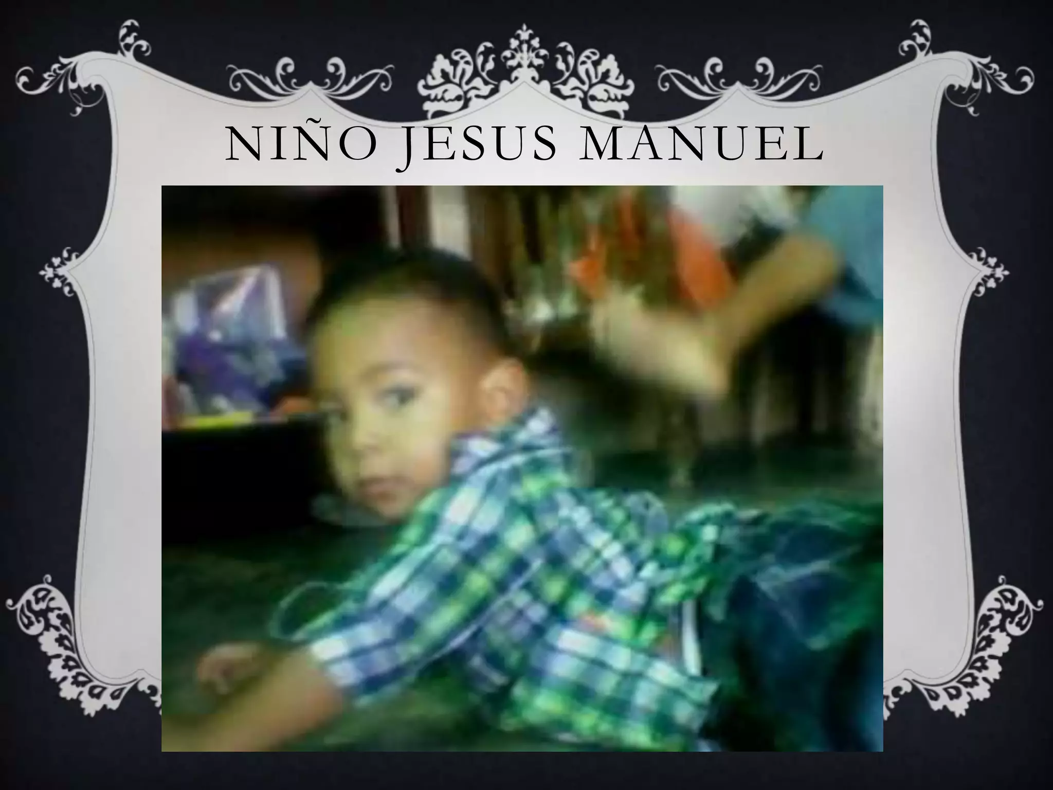 Niño jesus manuel | PPTX