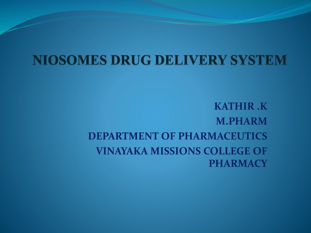NIOSOMAL DRUG DELIVERY SYSTEM | PPTX