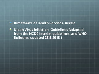 NIPAH DHS Guidelines- diganosis, features and management | PPT