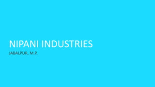 Nipani industries Civil Construction | PPT