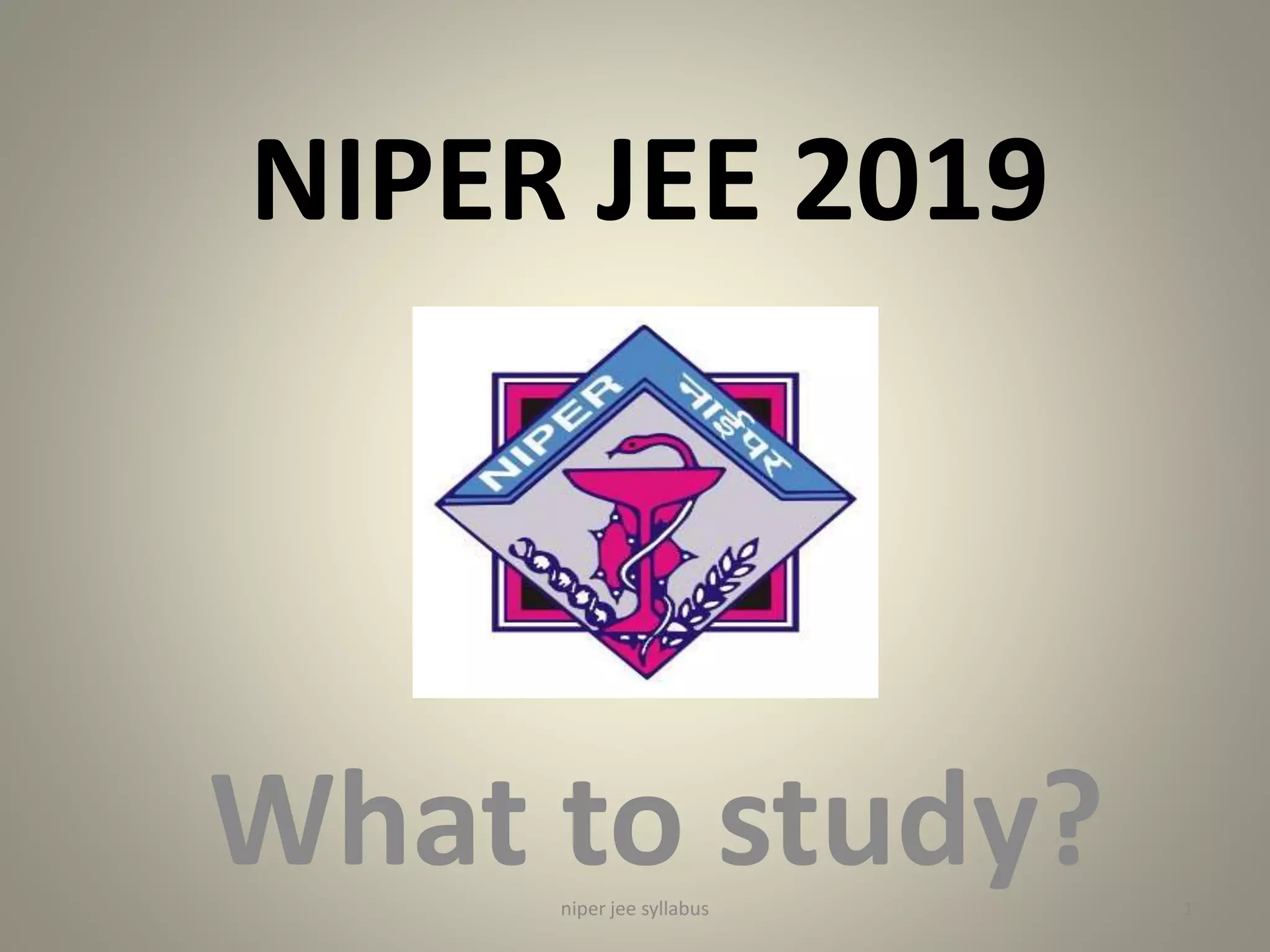 Niper jee syllabus | PPTX