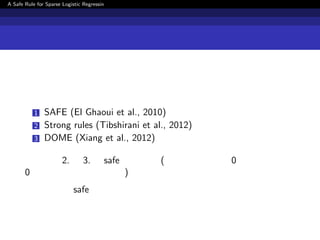 A Safe Rule for Sparse Logistic Regression | PPT