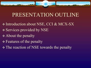 Imposition of fine on NSE by Competition Commission of India | PPTX | Stocks and Bonds ...