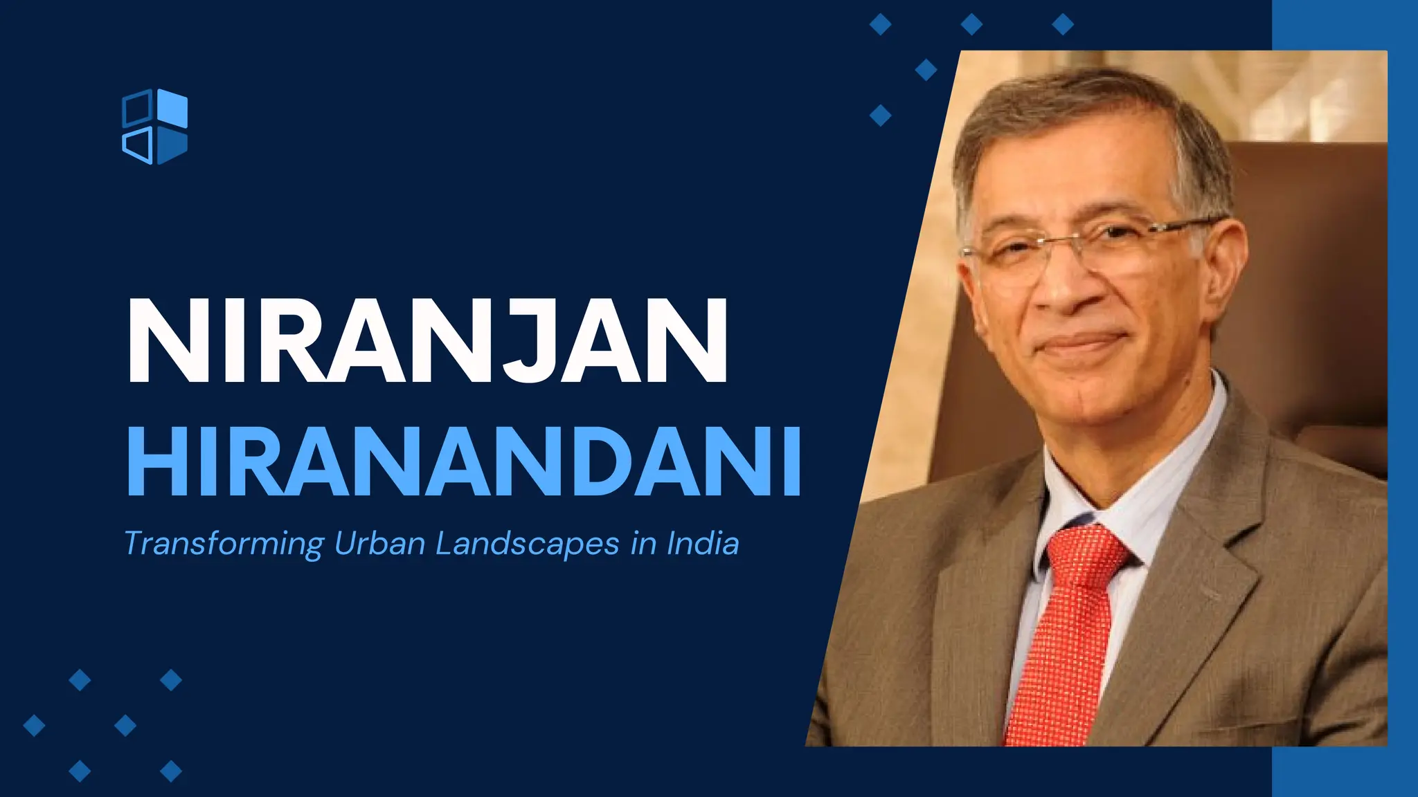 Niranjan Hiranandani - Transforming Urban Landscapes in India.pdf